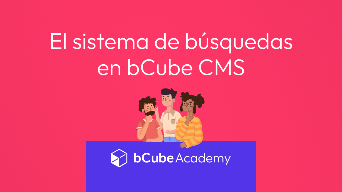 El sistema de búsqueda en bCube CMS